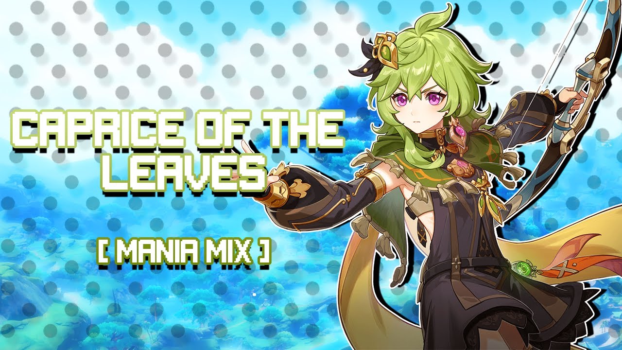Caprice of the Leaves (MANIA MIX) | Genshin Impact - YouTube
