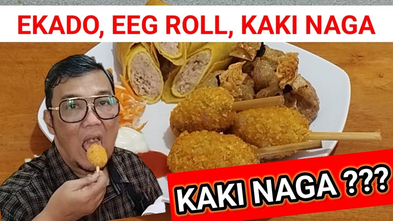 RESEP DAN CARA MEMBUAT EKADO, EGG ROLL DAN KAKI NAGA ANDALAN ALA HOKBEN ...