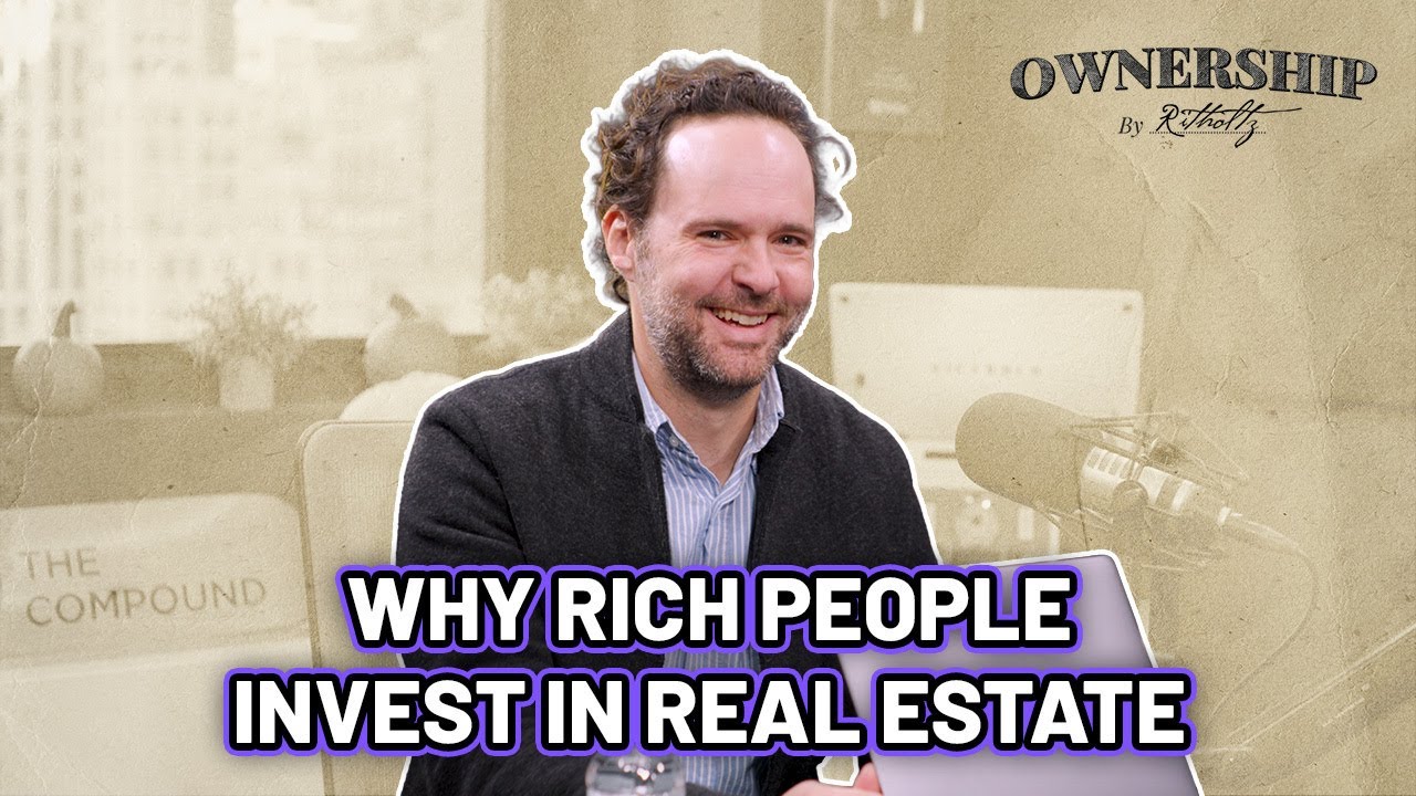 Why Rich People Invest in Real Estate - YouTube