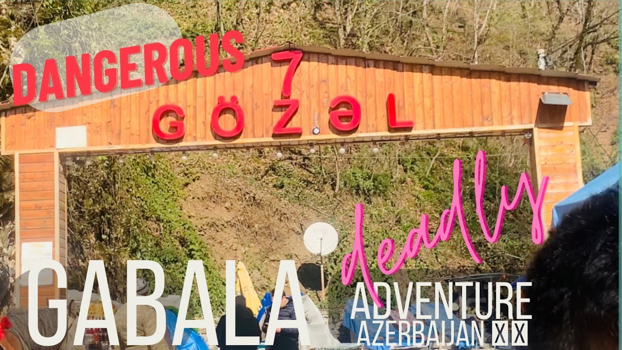 Gabala Azerbaijan 🇦🇿 adventure here we come! Visit to 7 waterfalls # ...
