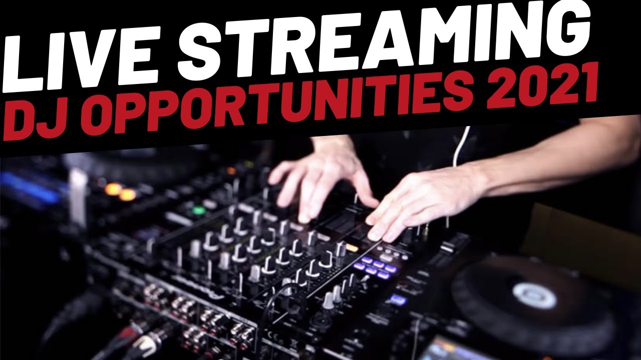 Live Streaming Opportunities for DJS! - YouTube
