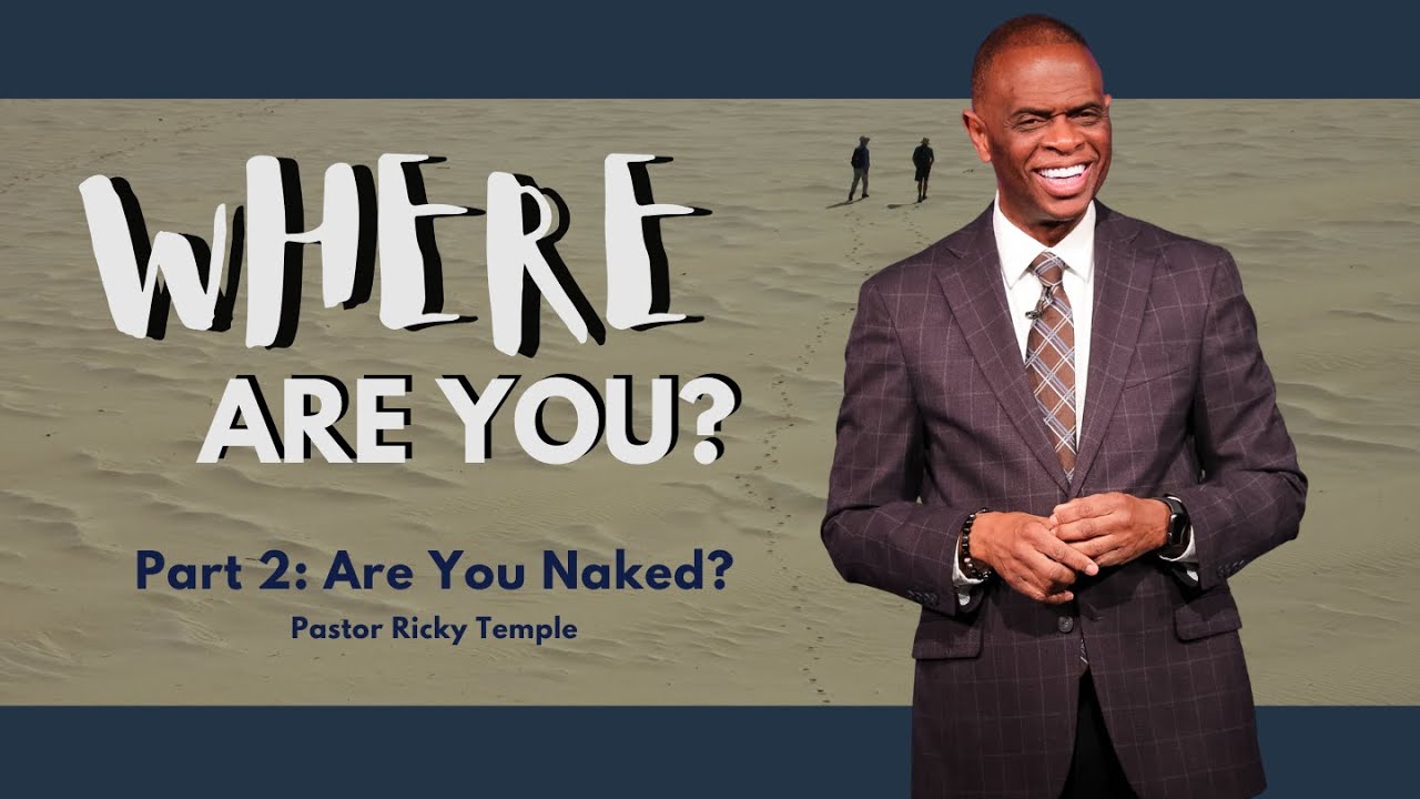 Are You Naked ? | Pastor Ricky Temple - YouTube