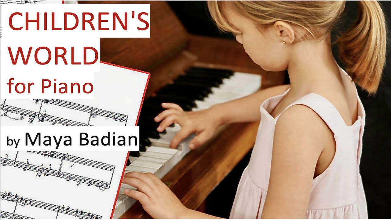CHILDREN'S WORLD for Piano by Maya Badian - YouTube