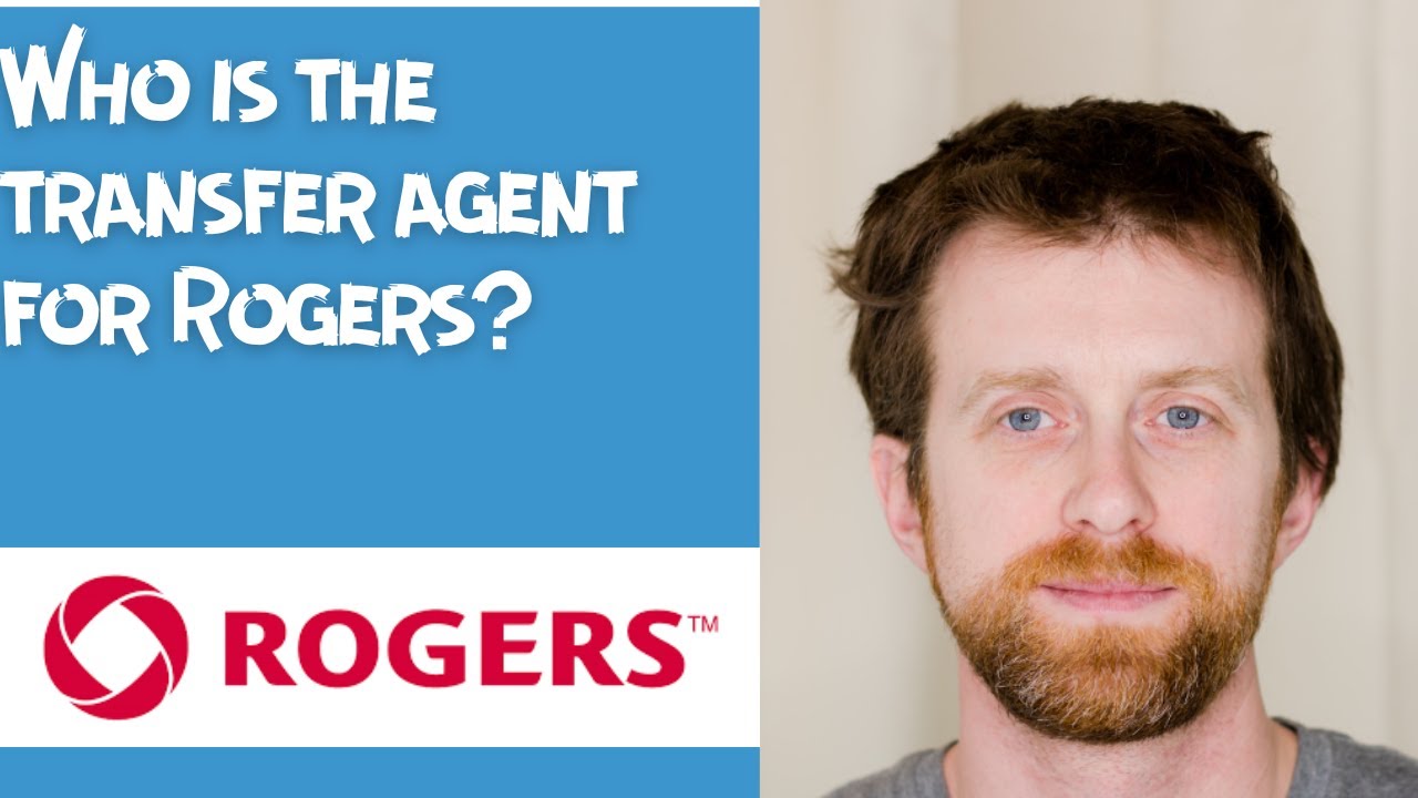 Who is the transfer agent for Rogers - YouTube
