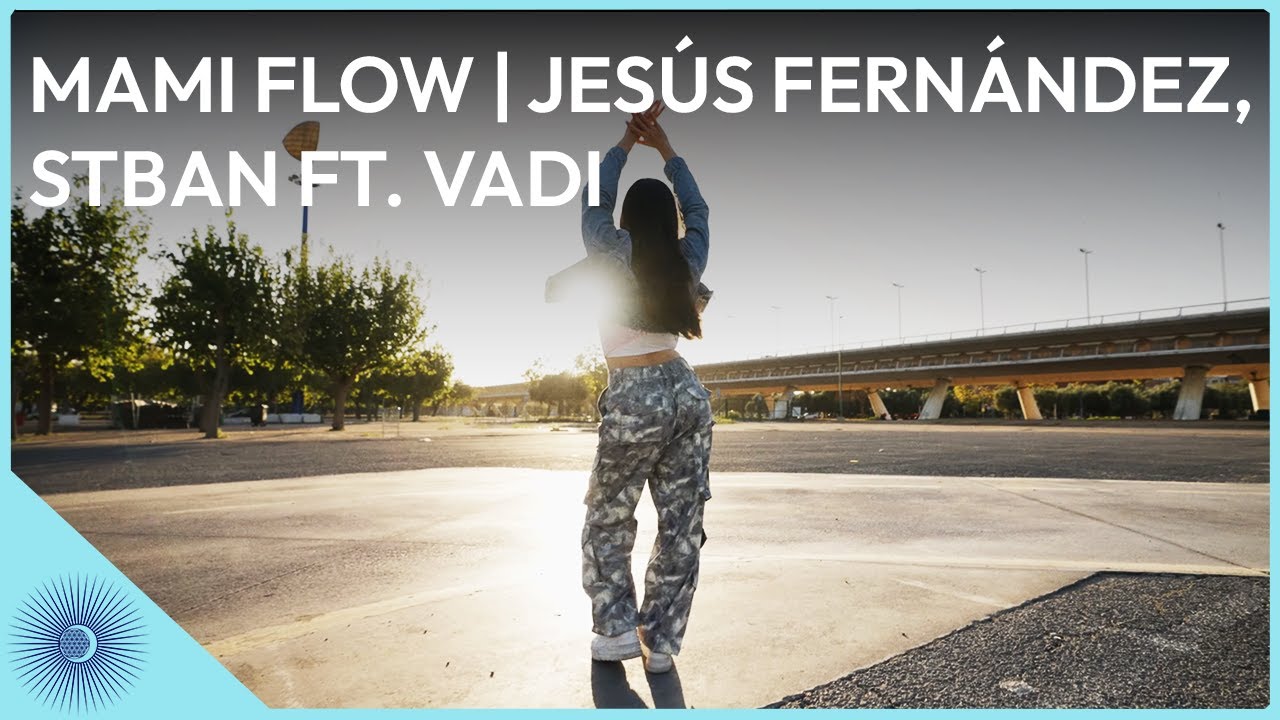 Jesús Fernández, STBAN - Mami Flow (feat. Vadi) (Official Video) [Latin ...