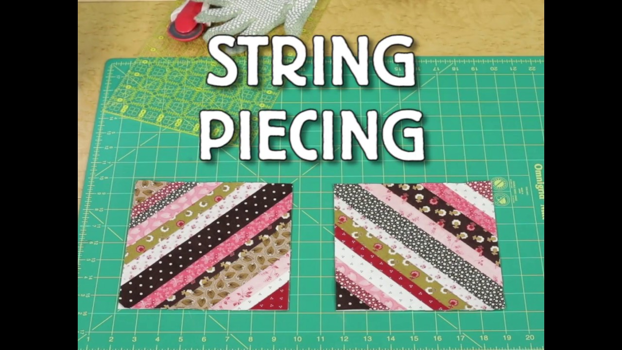 Short & Fast: String Piecing Made Easy - YouTube