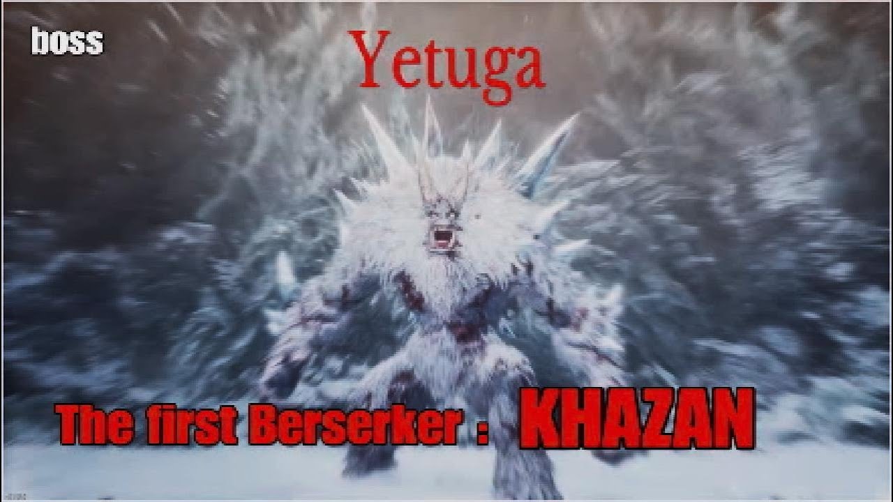 The_first_ Berserker_KHAZAN - Yetuga boss fight almost perfect # ...