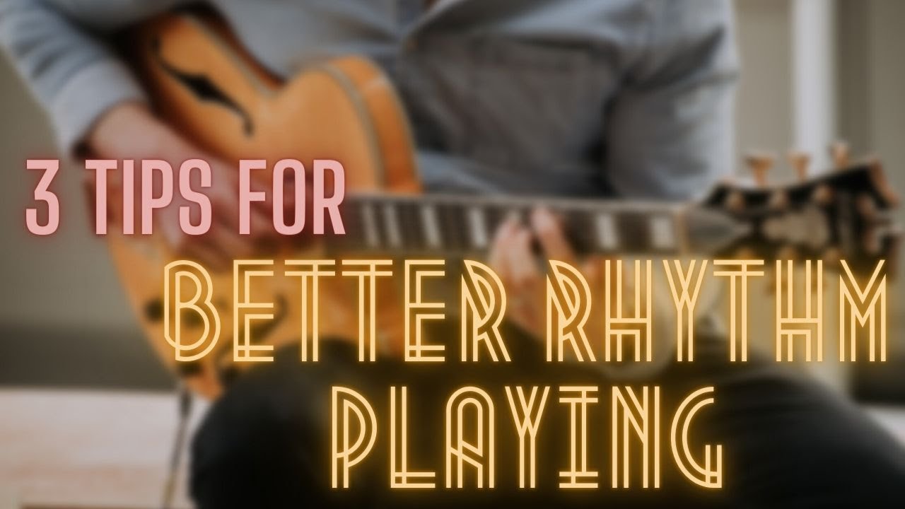 Improve Your Rhythm Guitar Playing with THREE Quick Tips - YouTube