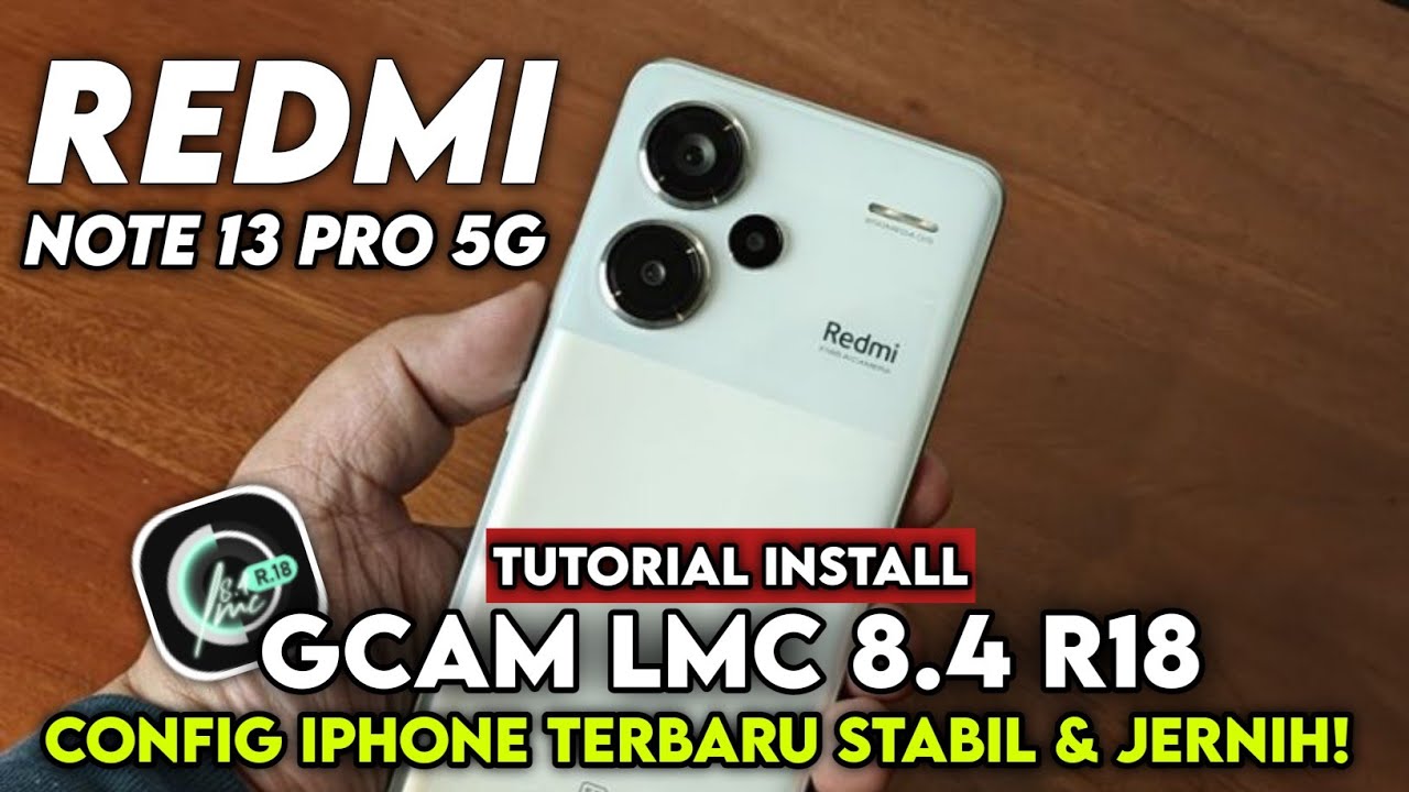 TERBARU ‼️ TUTORIAL CARA PASANG GCAM LMC 8.4 DAN CONFIG IPHONE 17 REDMI ...