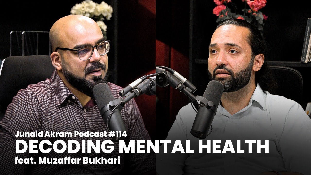 Decoding Mental Health ft. Muzaffar Bukhari | Junaid Akram's Podcast#114 - YouTube