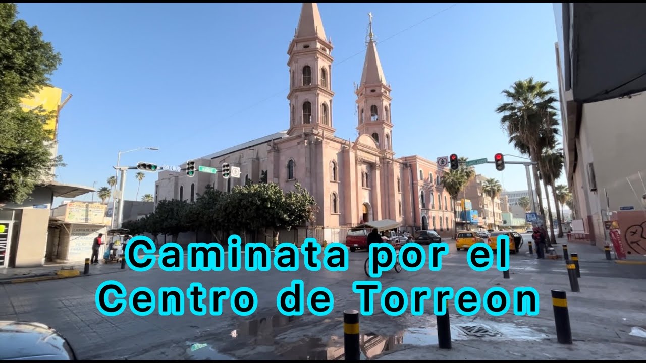 Caminando por la calle hidalgo y Juárez en Torreon Coahuila - YouTube