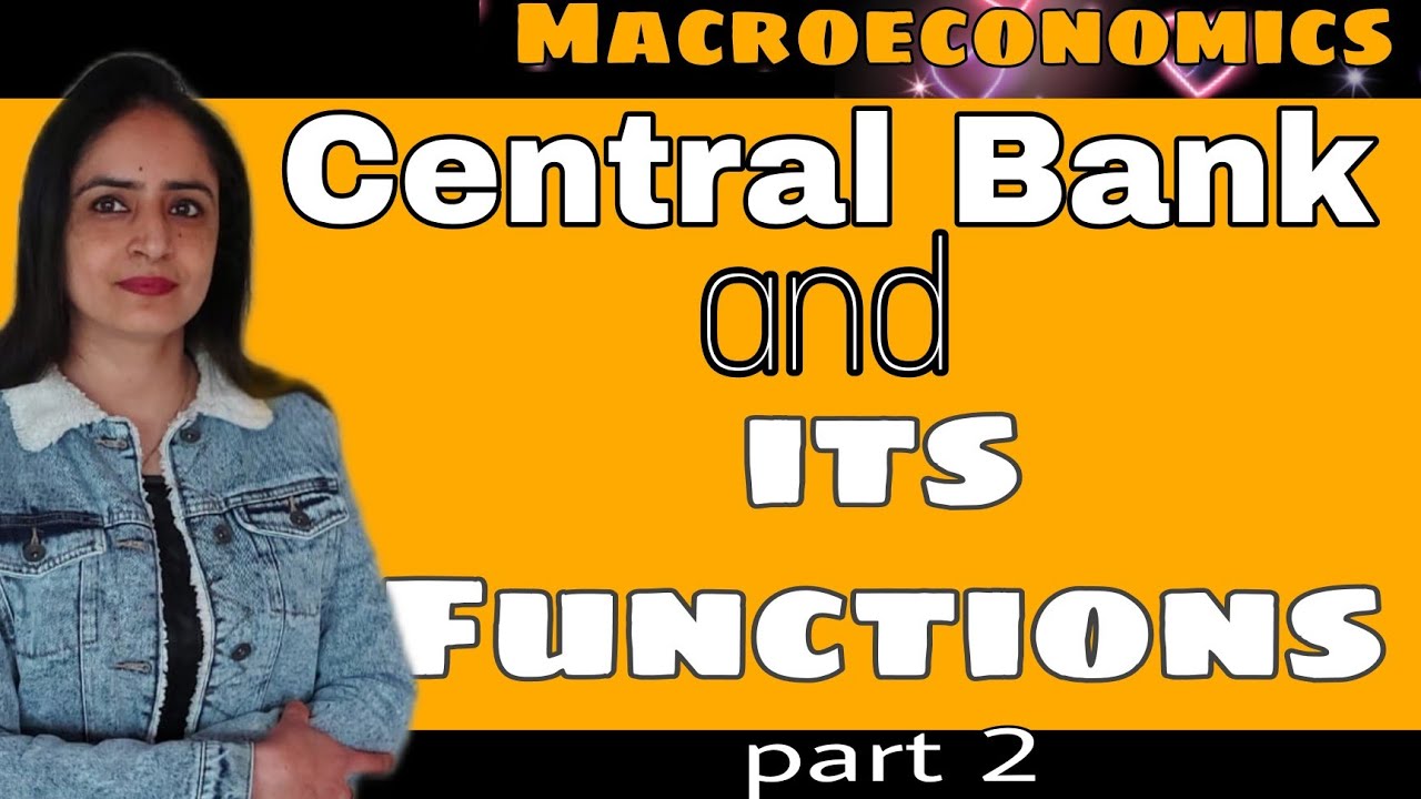 CENTRAL BANK AND ITS FUNCTIONS |MONEY & BANKING | CLASS 12 ...