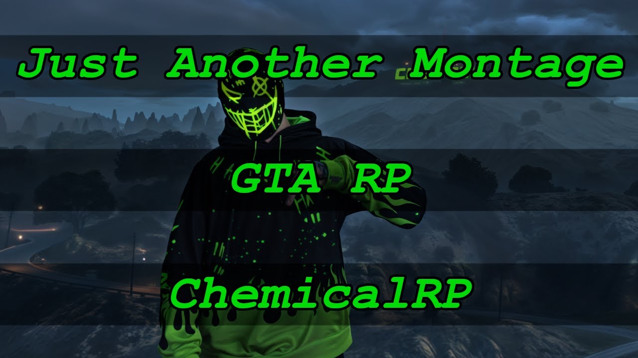 Just Another Montage | GTA RP | Chemical RP - YouTube