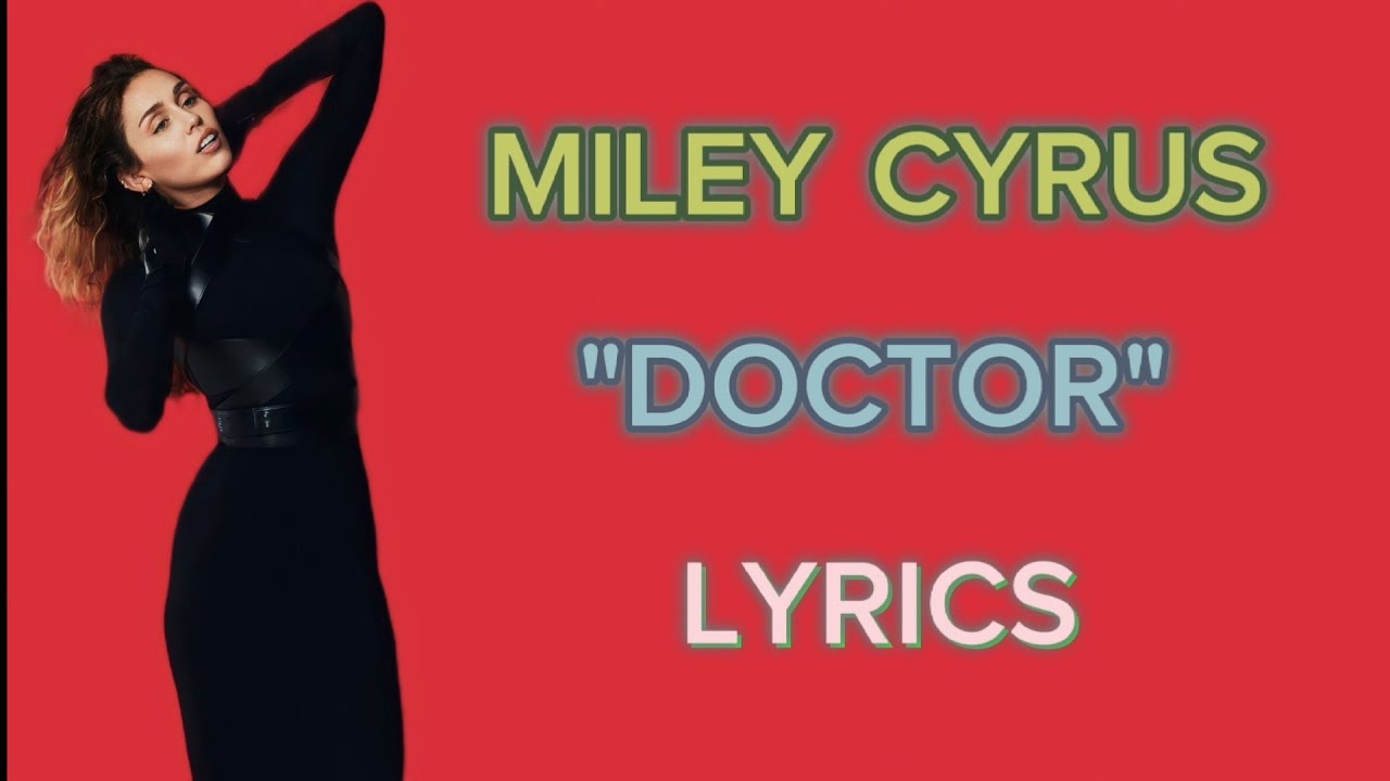 Pharrell Williams & Miley Cyrus - Doctor (Work It Out) [Lyrics] - YouTube