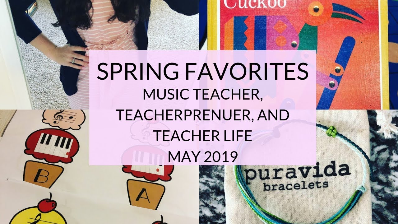 SPRING TEACHER FAVORITES | May 2019 - YouTube