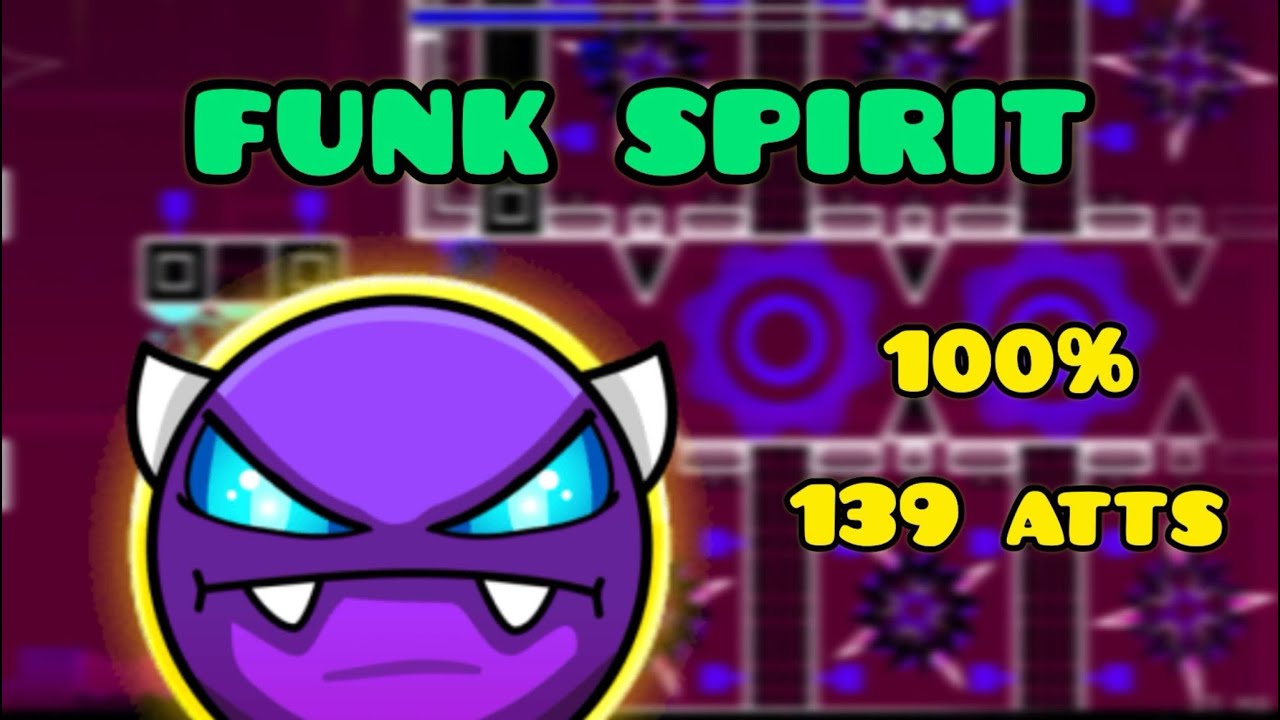 Geometry Dash - funk spirit (100%) (Easy Demon by Experience D) (139 ...
