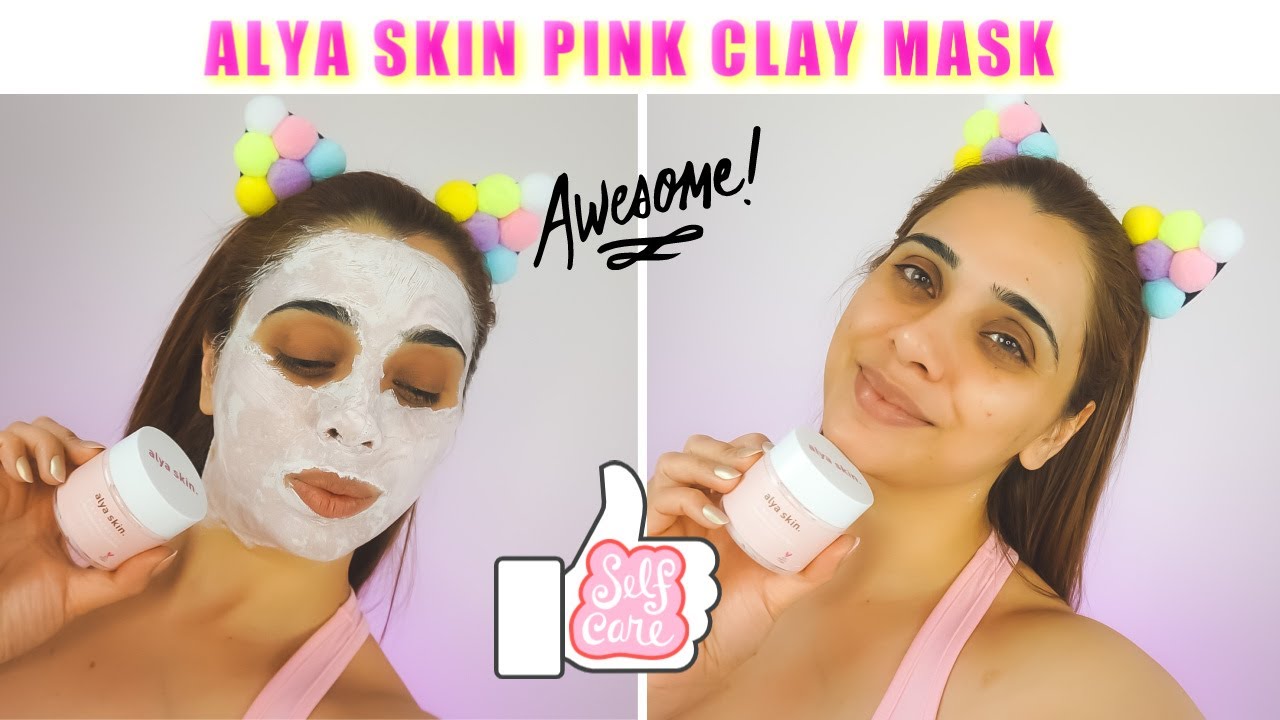 I tried most hyped Alya Skin Pink Clay Face Mask .. - YouTube