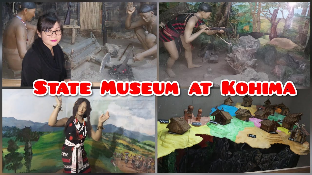 KOHIMA MUSEUM || NAGALAND || NAGA TRADITION & HISTORY - YouTube