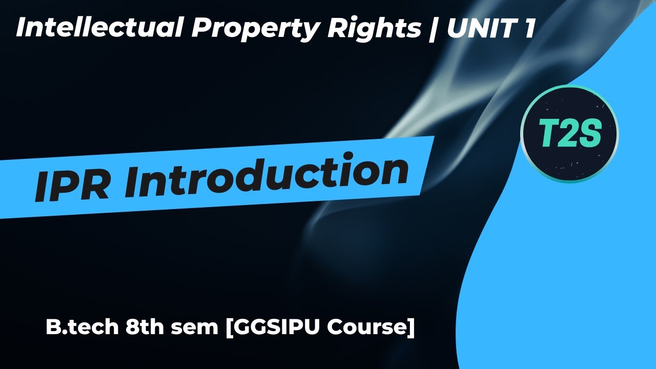 IPR - Introduction | Unit 1 | Notes | Btech | 8th sem [GGSIPU Course ...