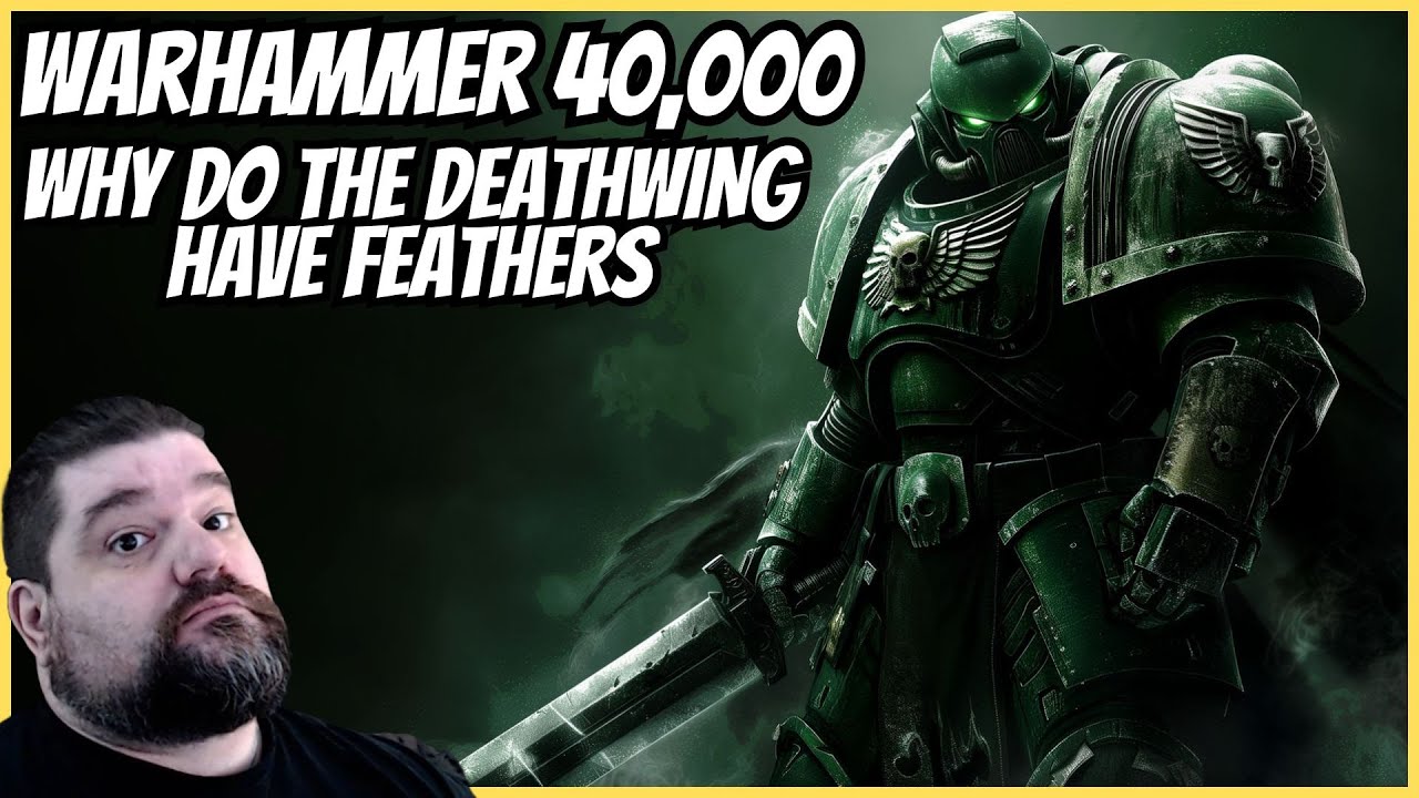 Reacting to Warhammer 40000 - Why do the DEATHWING have FEATHERS - YouTube