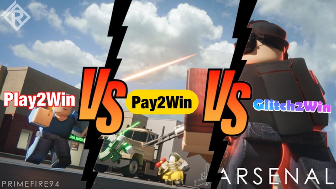 Play2Win Vs. Pay2Win Vs. Glitch2Win - Arsenal Roblox (900 Subscribers Special) - YouTube