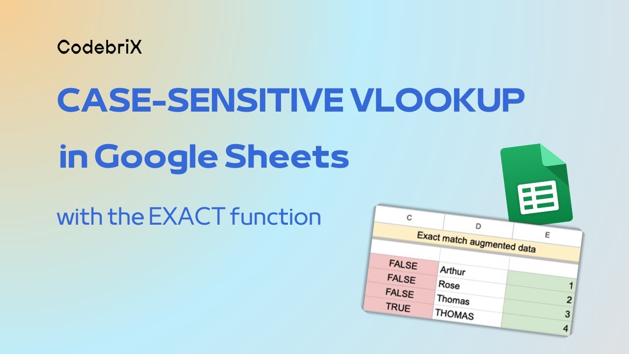 Case-Sensitive VLOOKUP in Google Sheets Using the EXACT Function - YouTube