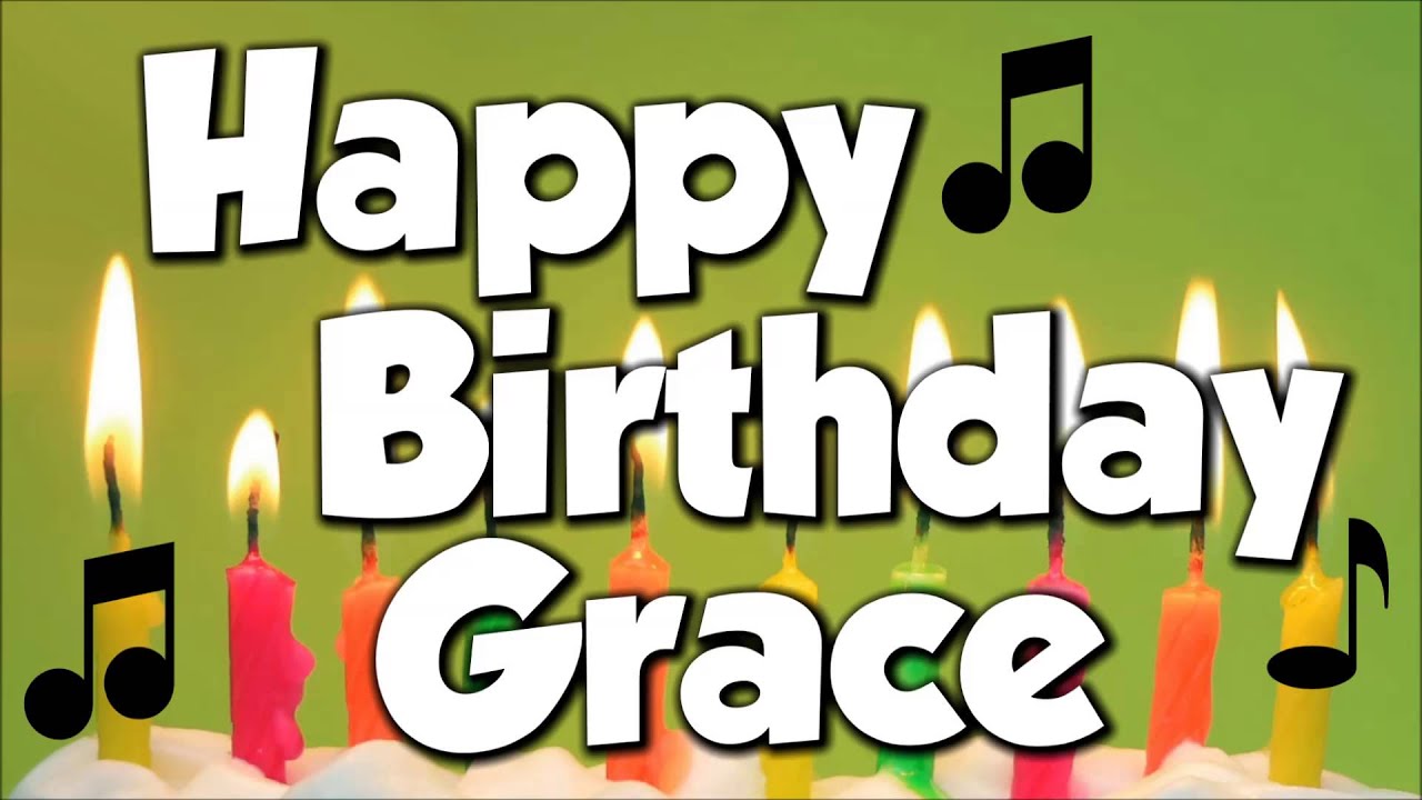 Happy Birthday Grace! A Happy Birthday Song! - YouTube
