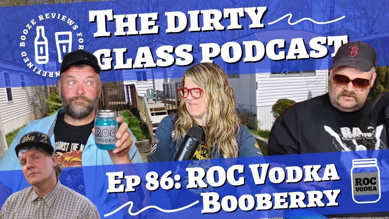 Ep 86: ROC Vodka Booberry - YouTube