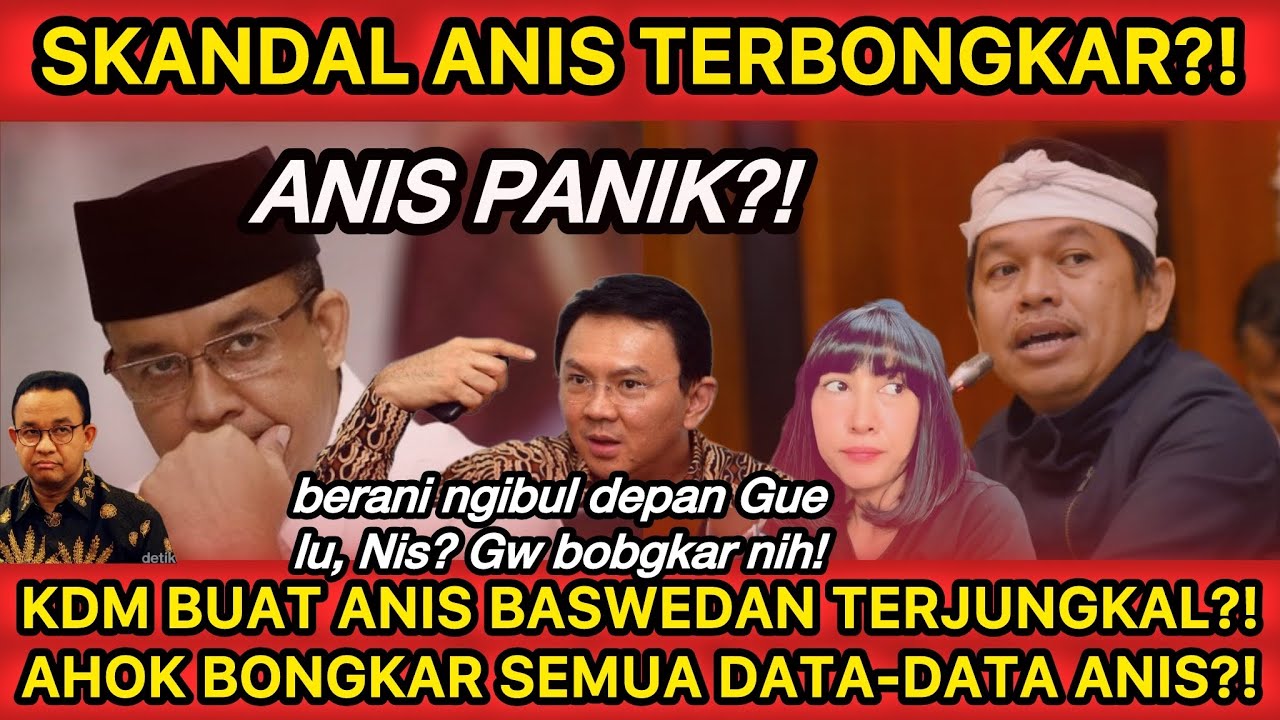 SKANDAL ANIS DIBONGKAR AHOK‼️KDM LANGSUNG PUKUL MUNDUR ANIS BASWEDAN ...