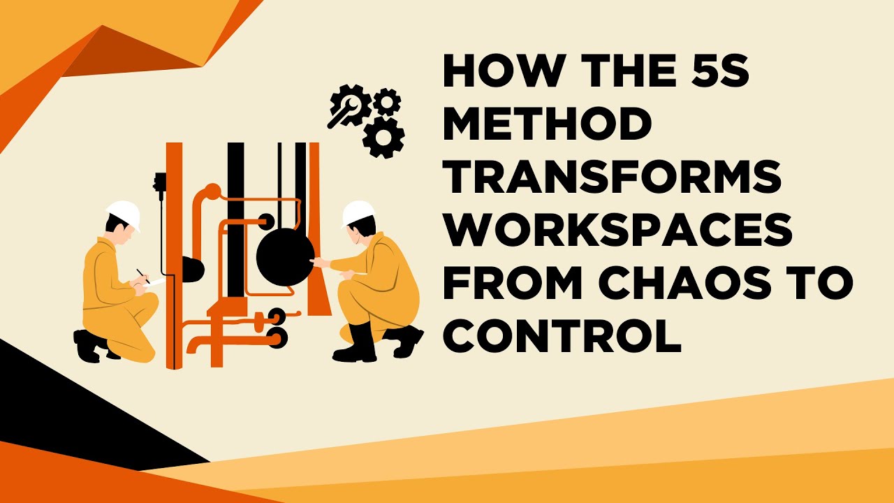 How the 5S Method Transforms Workspaces from Chaos to Control - YouTube
