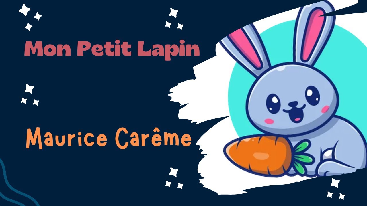Poésie 'Mon Petit Lapin' de Maurice Carême - YouTube
