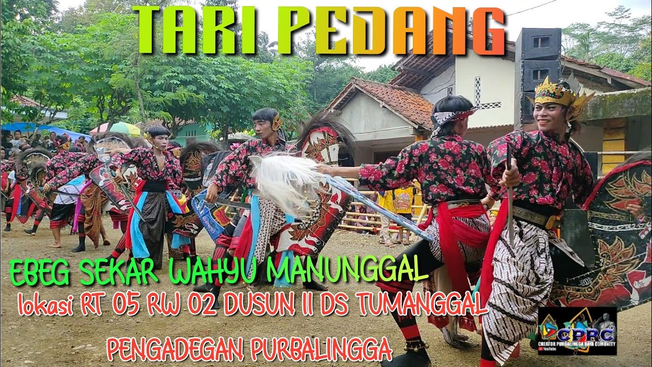 TARI PEDANG EBEG SEKAR WAHYU MANUNGGAL RT 05 RW 02 DESA TUMANGGAL ...