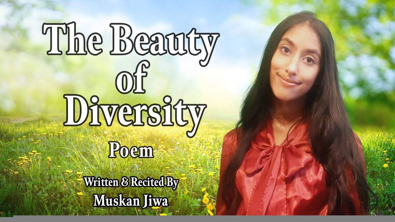 The Beauty of Diversity | Poem | Written & Recited By Muskan Jiwa - YouTube
