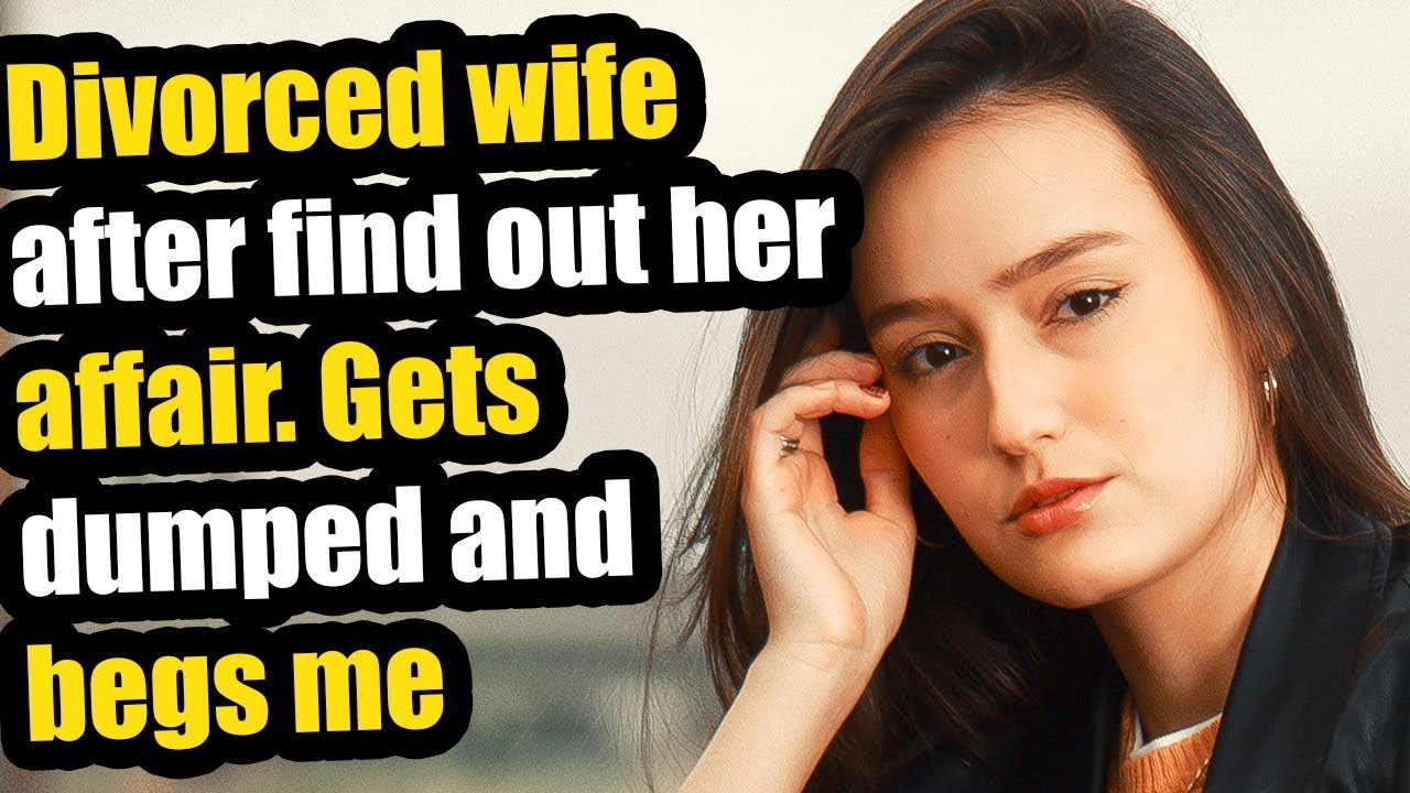 After discovering her affair, I divorced my wife. Now, she's been ...