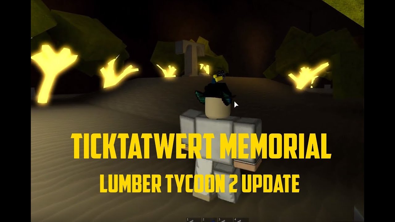 New Memorial For Ticktatwert in Lumber Tycoon 2 (Roblox) - YouTube
