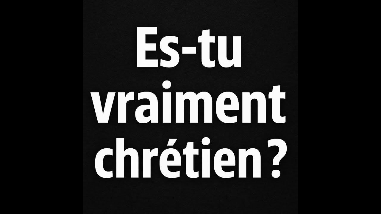 ️🙏 Es-tu vraiment chrétien ? 🙏 ️ - YouTube