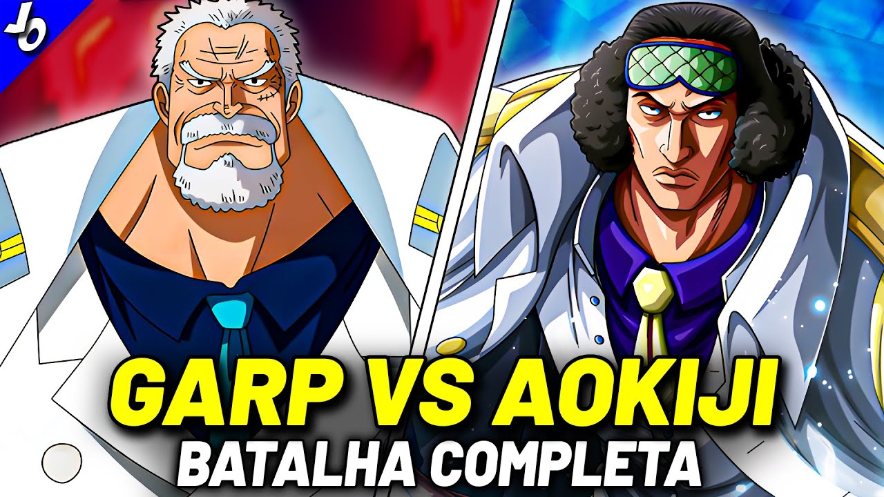 MONKEY D. GARP VS AOKIJI: BATALHA COMPLETA VEJA COMO FOI! | ONE PIECE ...