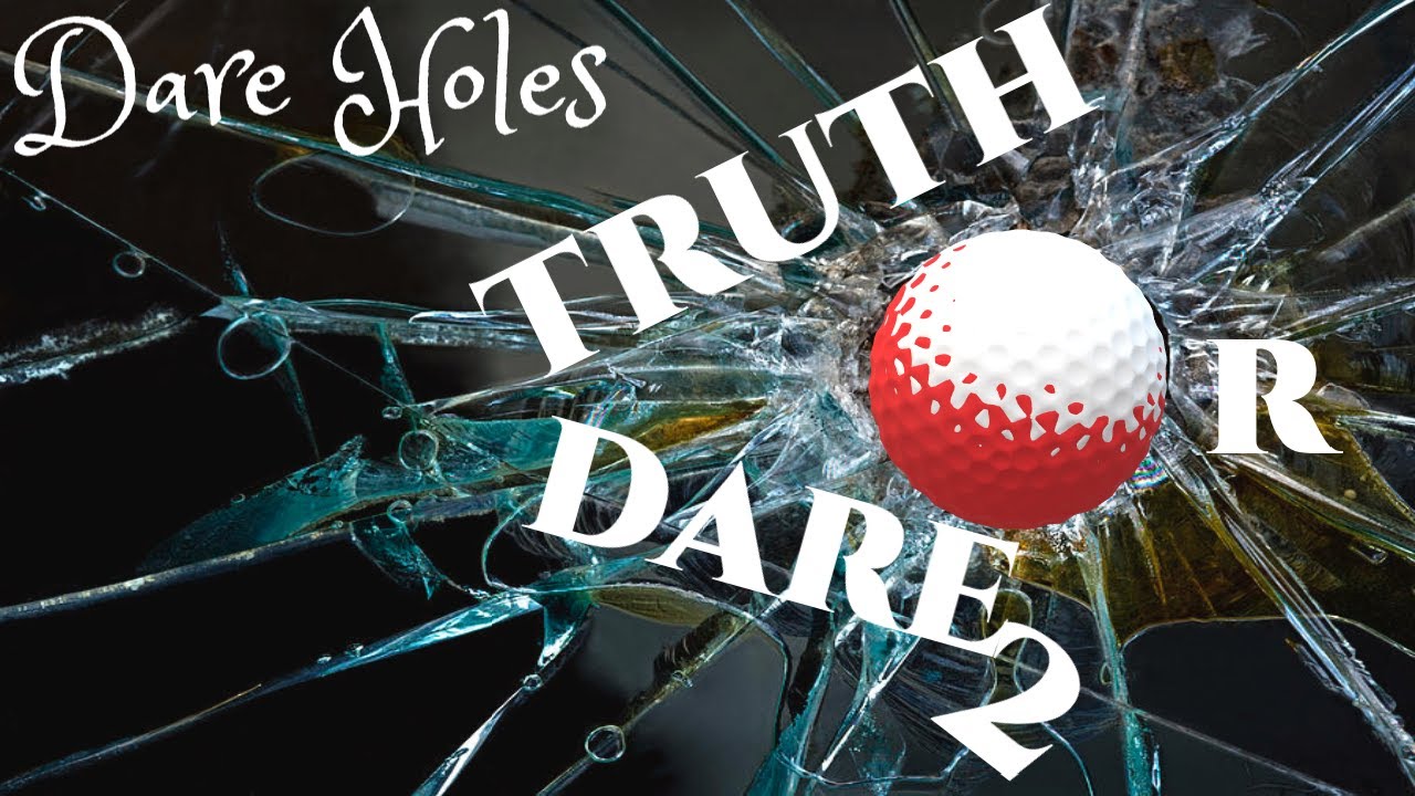 Truth or Dare 2 - Dare Holes - Golf It - YouTube
