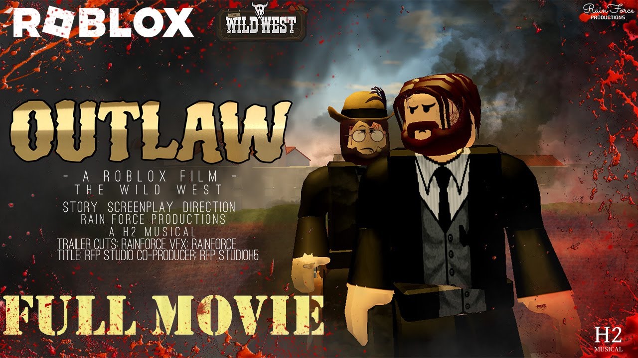 Outlaw - Short Film [ROBLOX] THE WILD WEST FILM | RainForce Productions ...