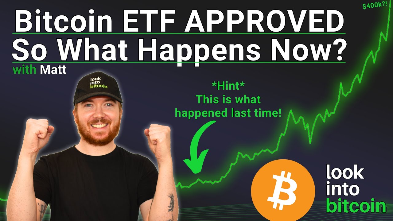Bitcoin ETF Approved: So What Happens Now - YouTube