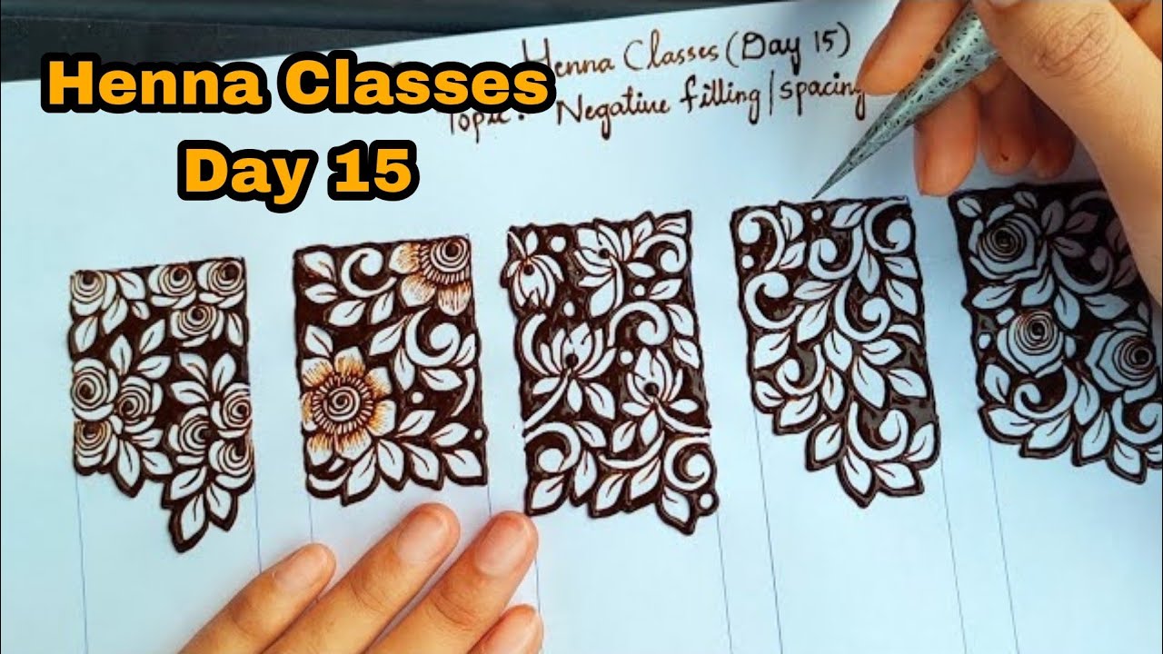 Henna Classs Day 15 || Different Negative Filling Designs || Learn ...