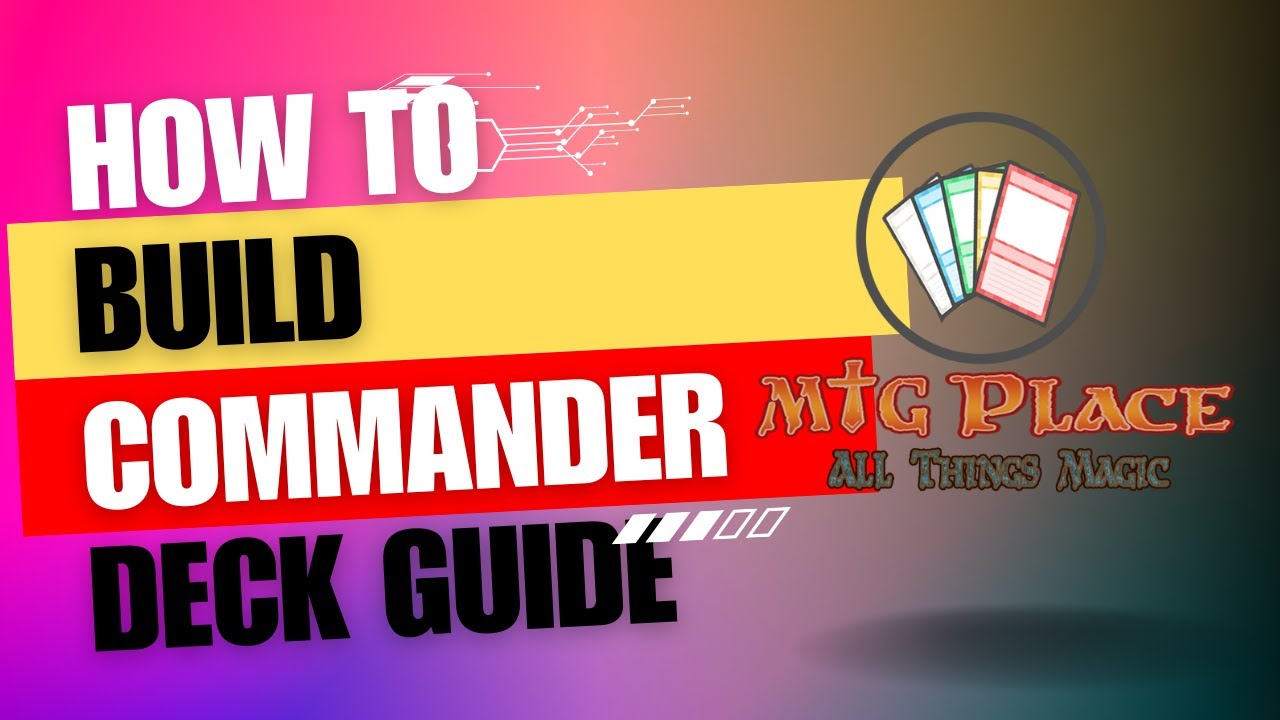 Unraveling Magic with MTG Place Episode 1 | Commander Deck Building ...