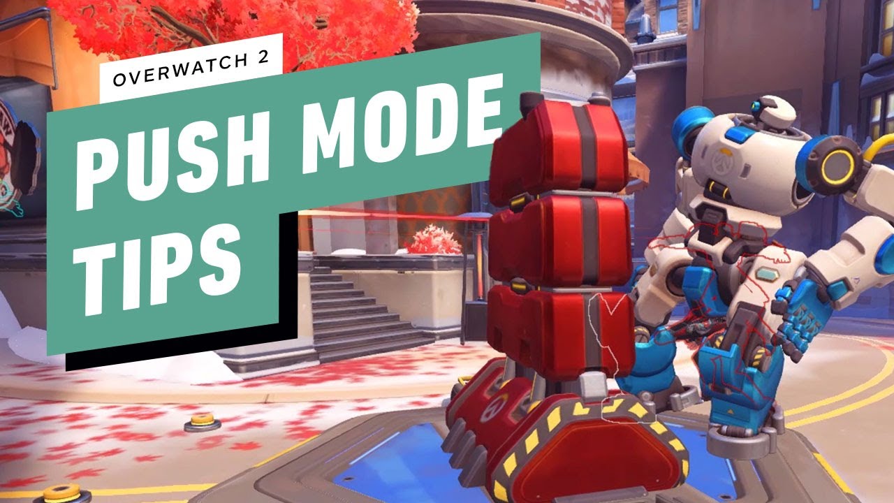 Overwatch 2: Tips for Push Mode - YouTube