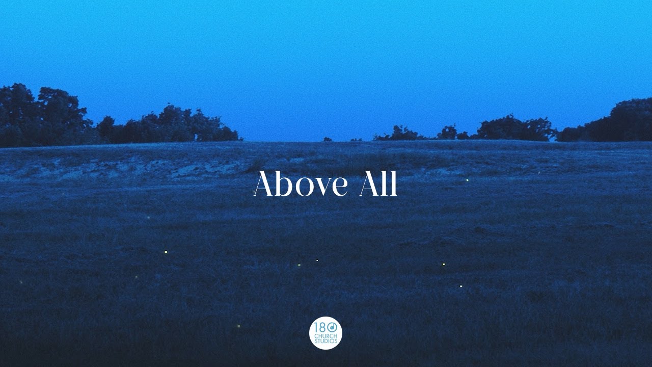 Above All - YouTube