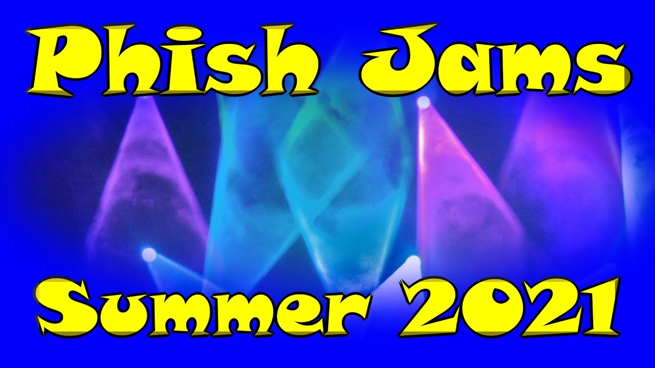 Phish Jams of the Summer of 2021 Part One - YouTube
