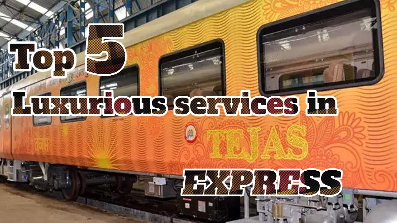 Tejas Express | Top 5 luxurious services of Tejas train | A Square ...