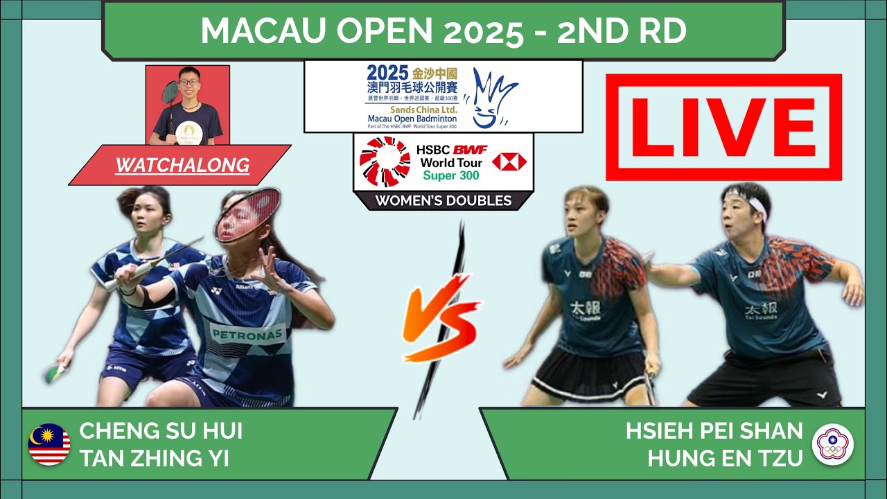 CHENG SH/TAN ZY 🇲🇾 vs. HSIEH PS/HUNG ET 🇹🇼 LIVE! Macau Open 25' 2nd Rd ...