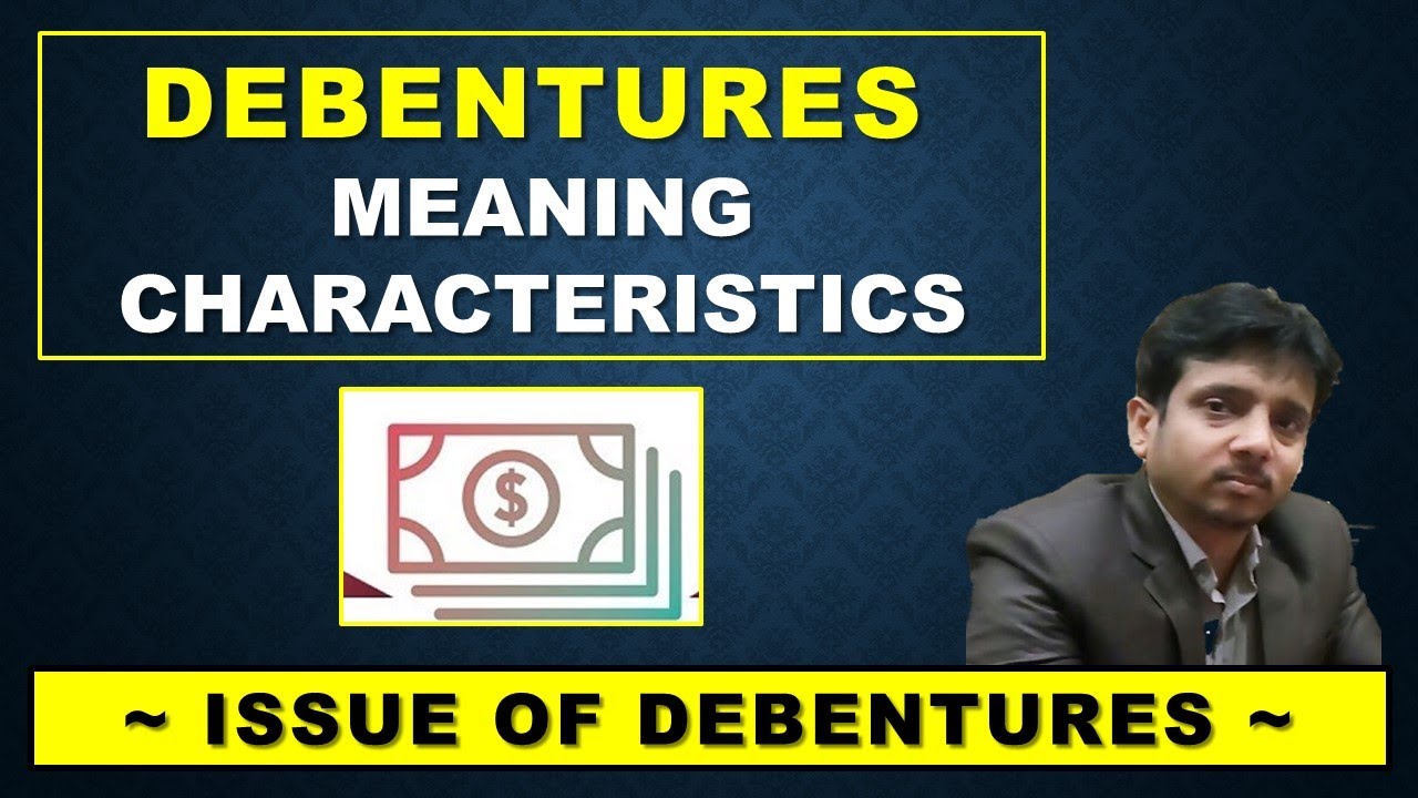 Debentures ~ Meaning and Characteristics | Features of Debentures ...