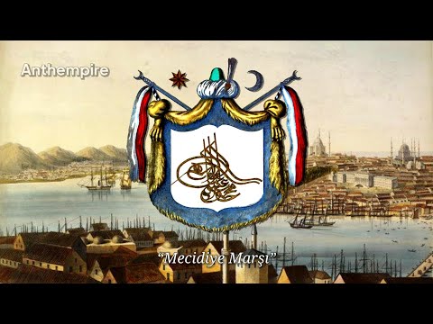 National Anthem of the Ottoman Empire (1839–1861) “Mecidiye Marşı”
