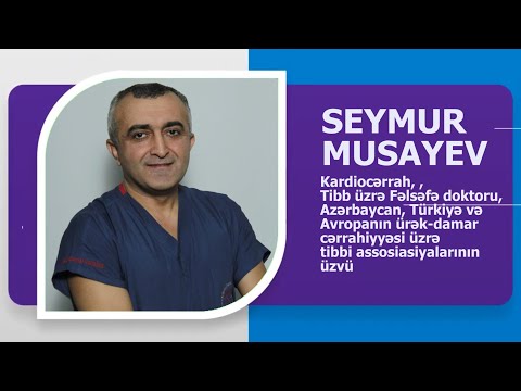 ÜRƏK-DAMAR CƏRRAHI, T.Ü.F.D. SEYMUR MUİSAYEV KİMDİR? AVTOBİOQRAFİK VİDEO. WIKIMED.AZ TEQDIM EDIR